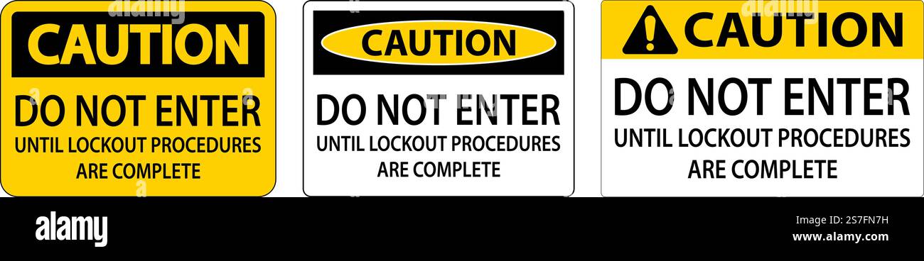 Caution Do Not Enter Until Lockout Procedures Are Complete Sign Stock ...