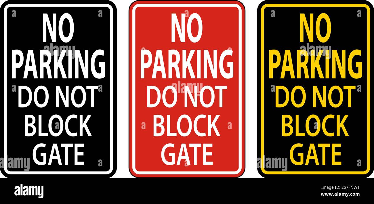 Do Not Block Gate Sign, No Parking Sign Stock Vector Image & Art - Alamy