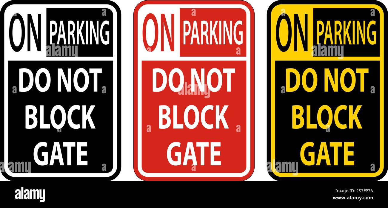 Do Not Block Gate Sign, No Parking Sign Stock Vector Image & Art - Alamy