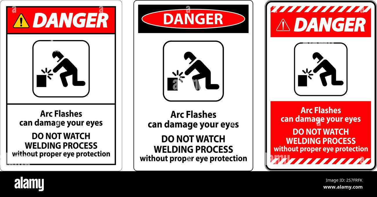 Danger Sign Arc Flashes Can Damage Your Eyes. Do Not Watch Welding ...