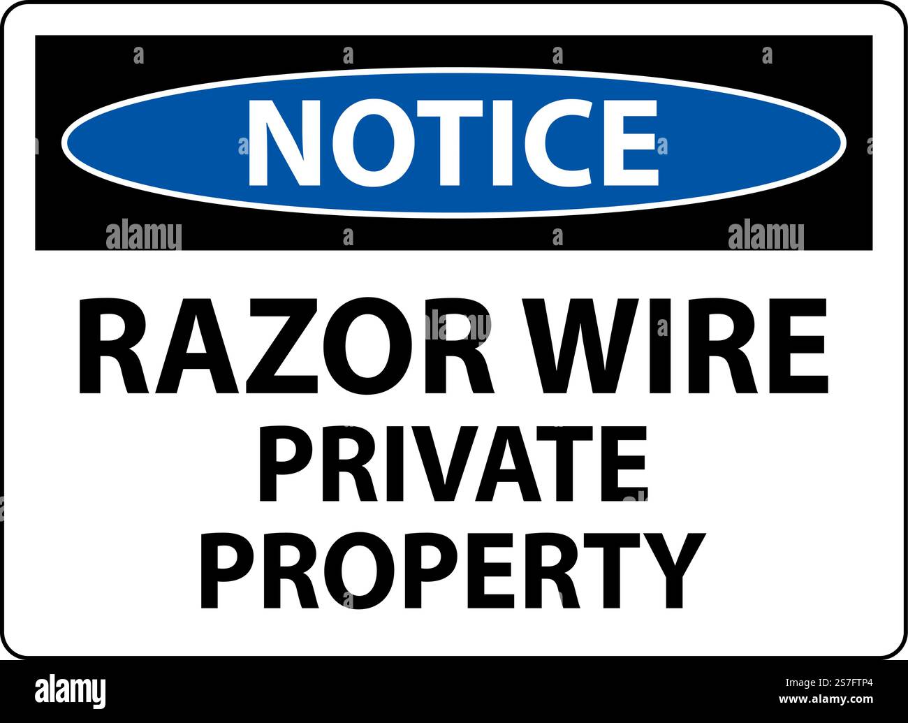 Notice Sign Razor Wire, Private Property Sign Stock Vector Image & Art ...