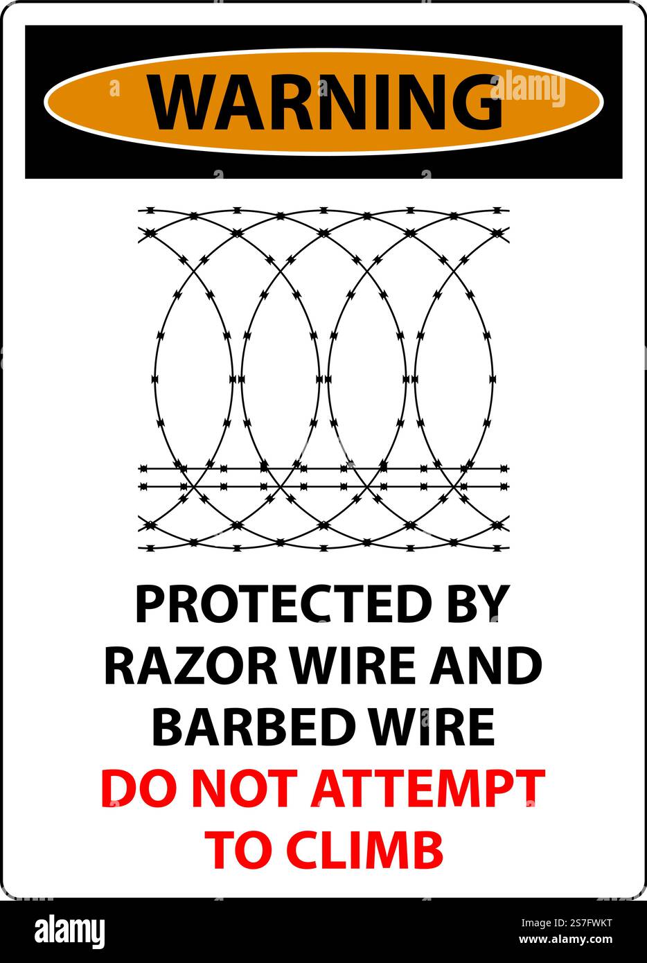 Warning Protected By Razor Wire and Barbed Wire, Do Not Climb Sign ...