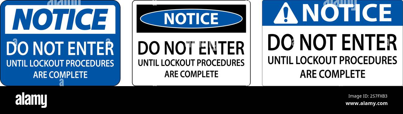 Notice Do Not Enter Until Lockout Procedures Are Complete Sign Stock ...