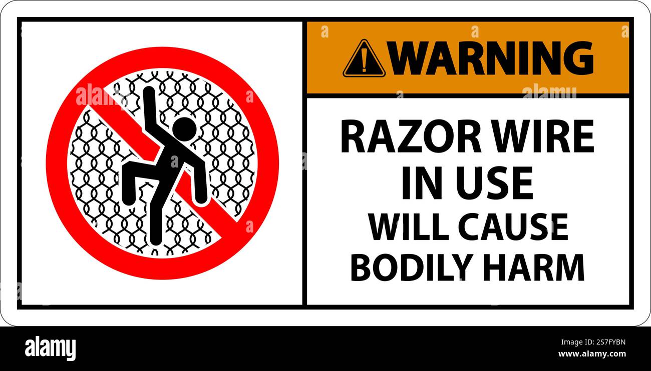 Warning Sign Razor Wire In Use Will Cause Bodily Harm Stock Vector ...
