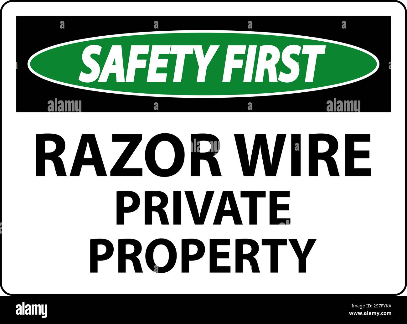 Safety First Sign Razor Wire, Private Property Sign Stock Vector Image ...