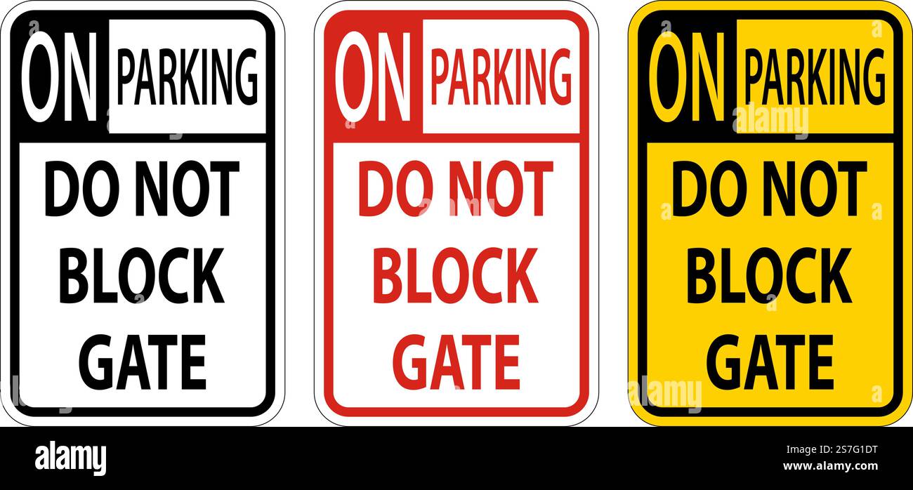 Do Not Block Gate Sign, No Parking Sign Stock Vector Image & Art - Alamy