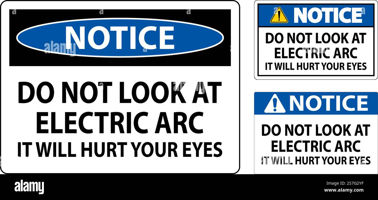 Notice Sign Do Not Look At The Electric Arc It Will Hurt Your Eyes ...