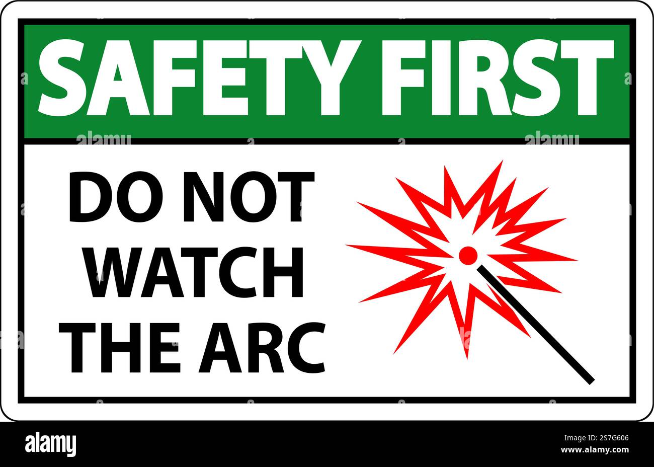 Safety First Sign Do Not Watch The Arc Symbol Stock Vector Image & Art ...