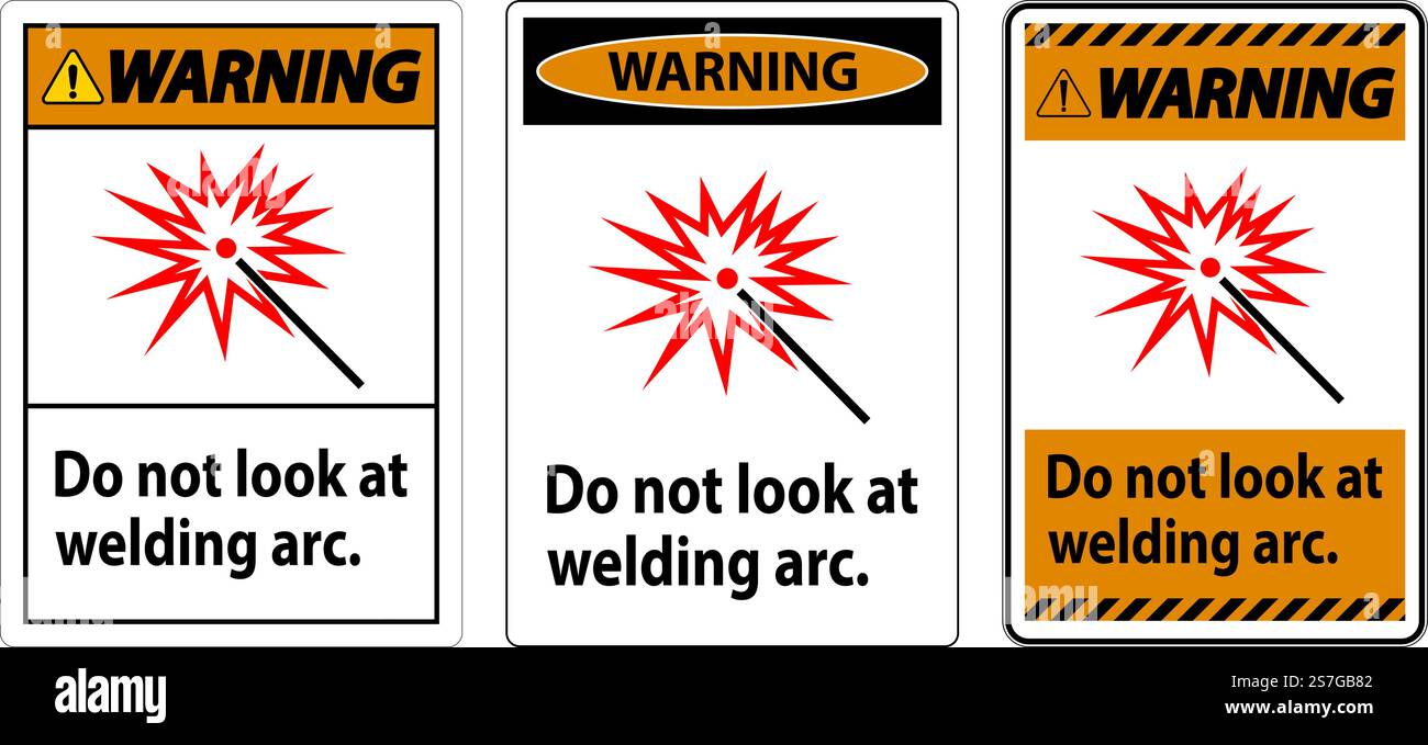 Warning Sign Do Not Look At Welding Arc Stock Vector Image & Art - Alamy