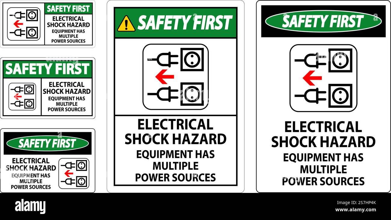 Safety First Sign Electrical Shock Hazard, Equipment Has Multiple Power ...