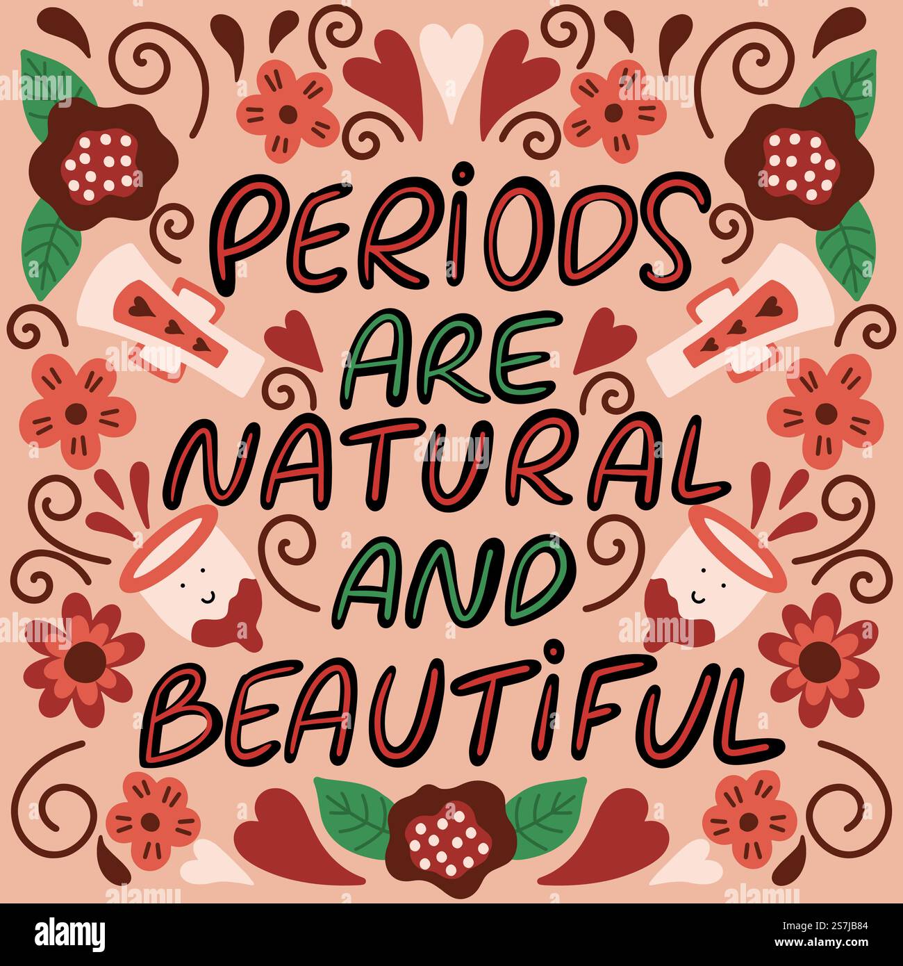 Empowering poster design featuring hand-lettered text 'Periods are ...