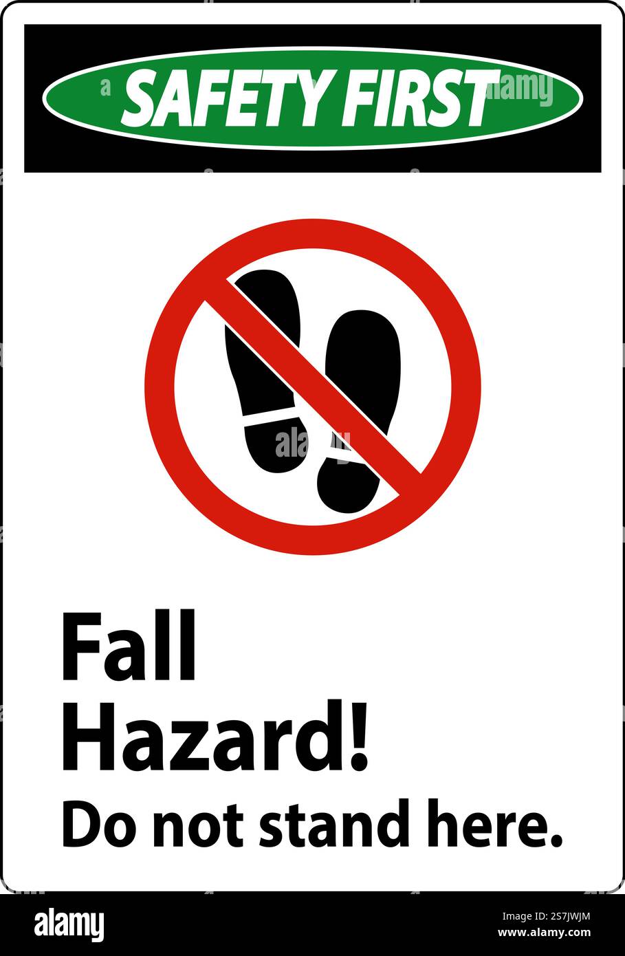 Safety First Sign Fall Hazard, Do Not Stand Here On White Background ...