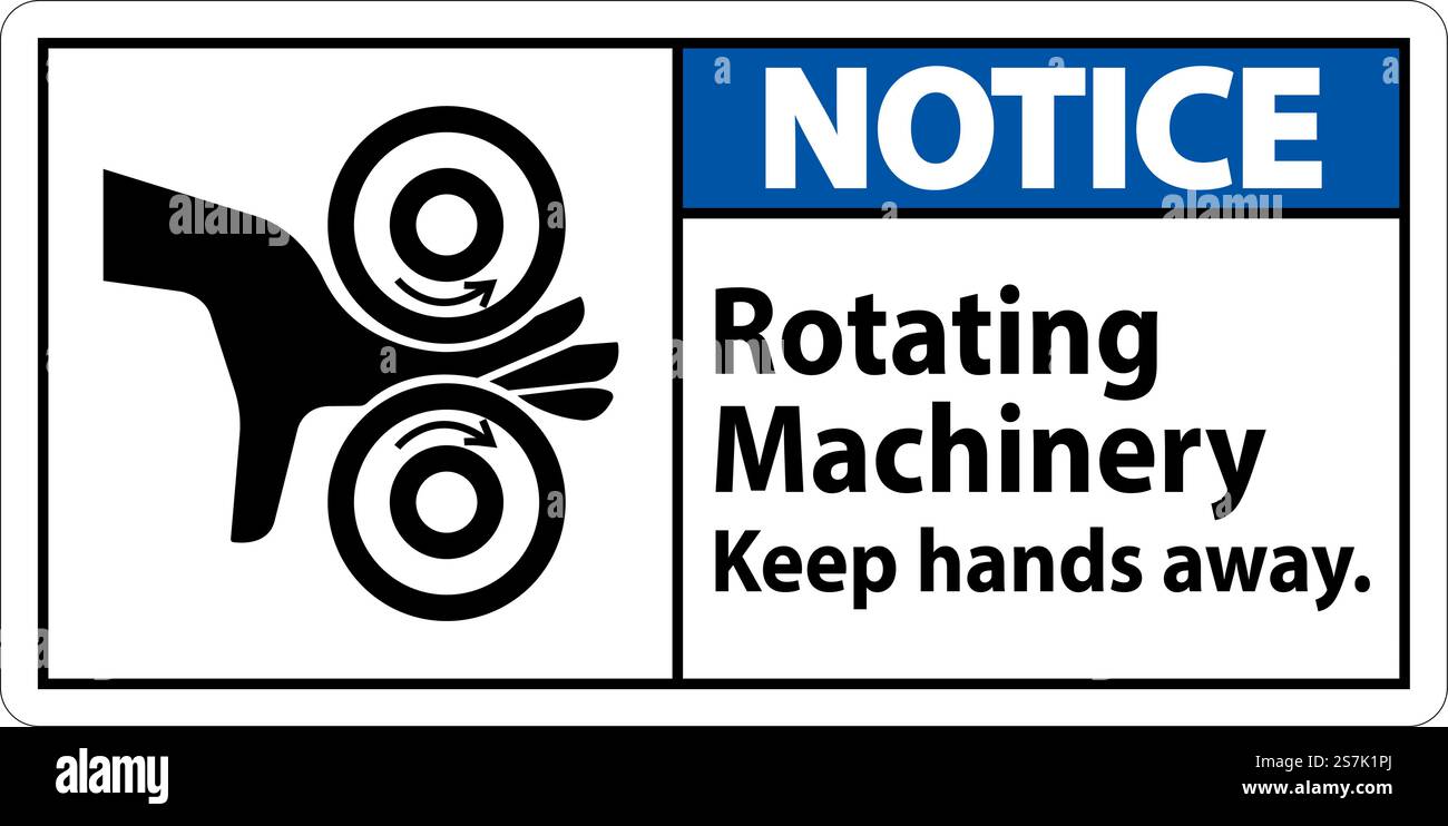Notice Sign Rotating Machinery Keep Hands Away Stock Vector Image & Art ...