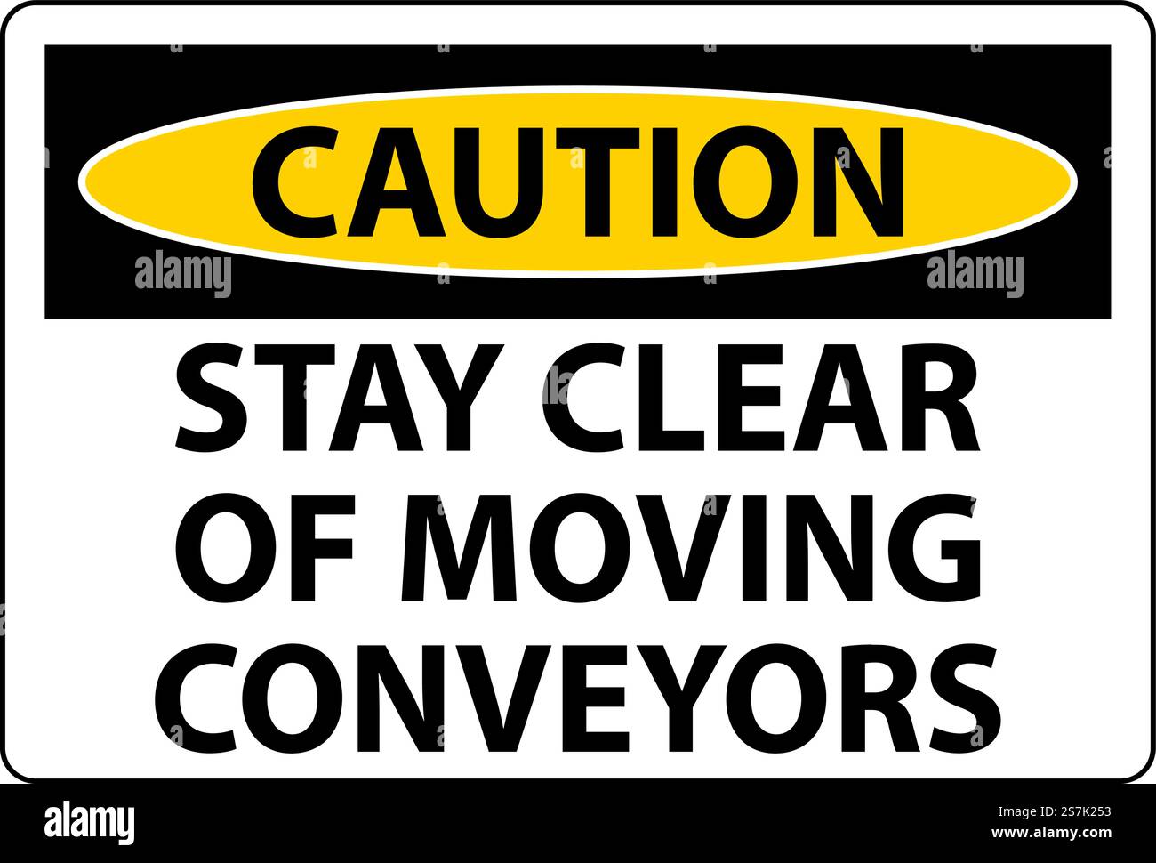 Caution Sign Moving Conveyors Stay Clear Stock Vector Image & Art - Alamy