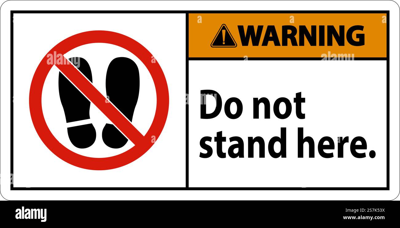 Warning Sign Do Not Stand Here On White Background Stock Vector Image ...