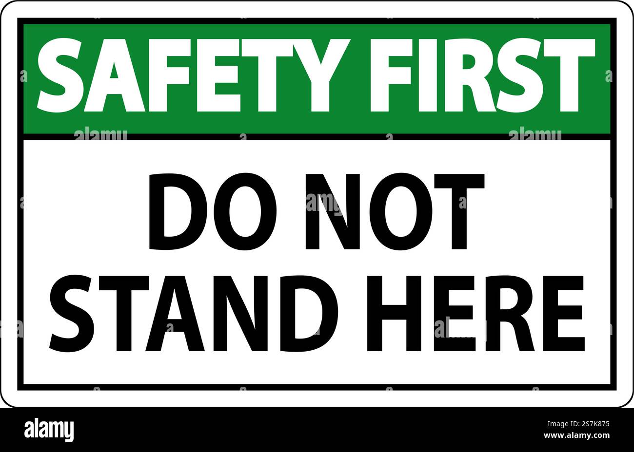 Safety First Sign Do Not Stand Here On White Background Stock Vector ...
