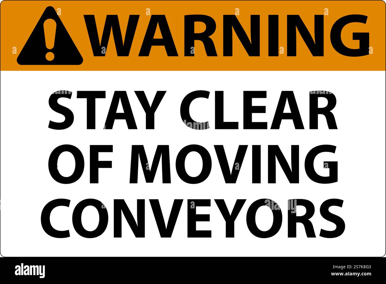 Warning Sign Moving Conveyors Stay Clear Stock Vector Image & Art - Alamy