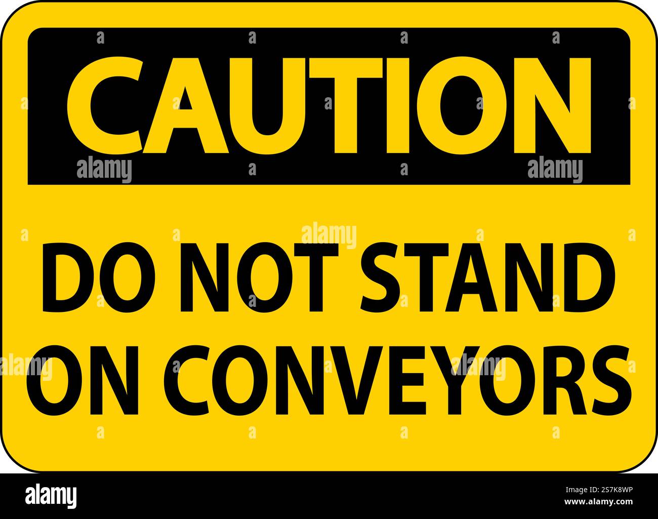 Caution Sign Do Not Climb Sit Walk Or Ride on Conveyor Stock Vector ...