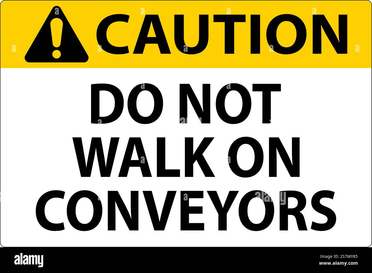 Caution Sign Do Not Climb Sit Walk Or Ride on Conveyor Stock Vector ...