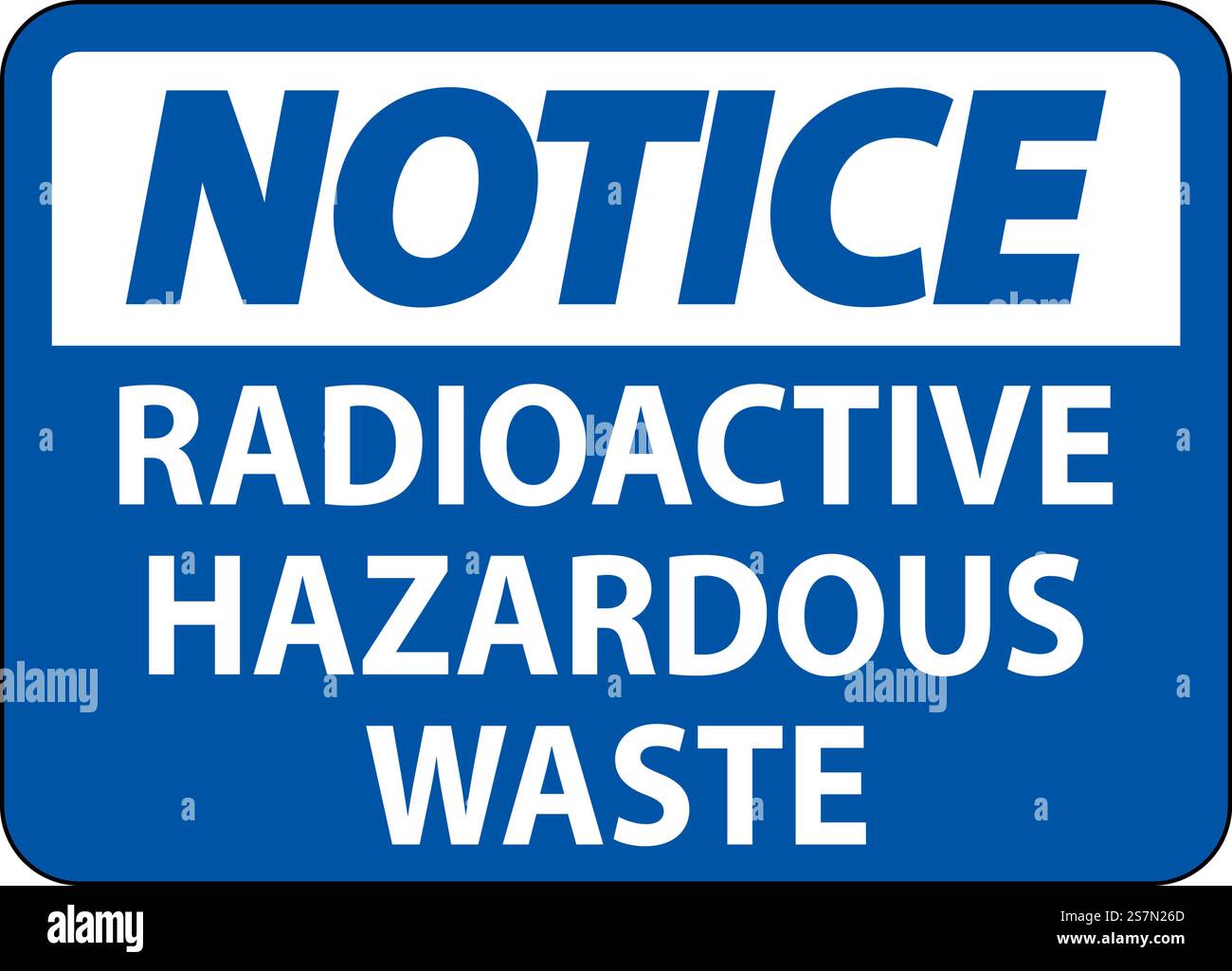 Notice Sign Radioactive Hazardous Waste Stock Vector Image & Art - Alamy
