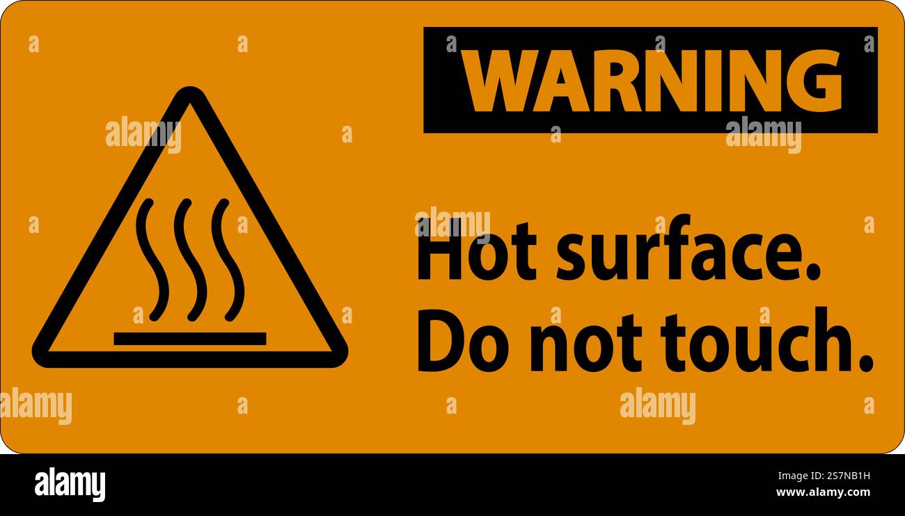 Warning Safety Label Hot Surface, Do Not Touch Stock Vector Image & Art - Alamy