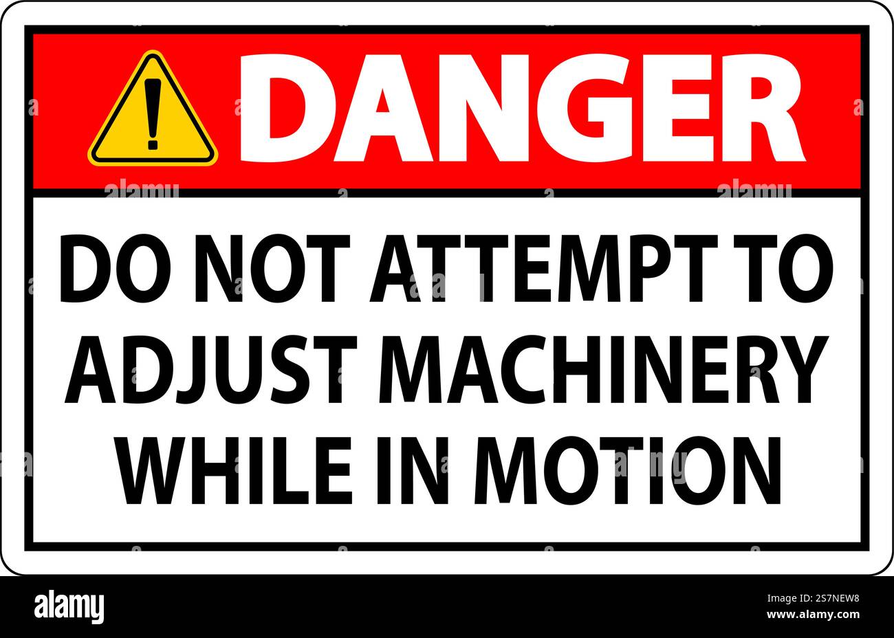 Danger Sign Do Not Attempt To Adjust Machinery While In Motion Stock ...