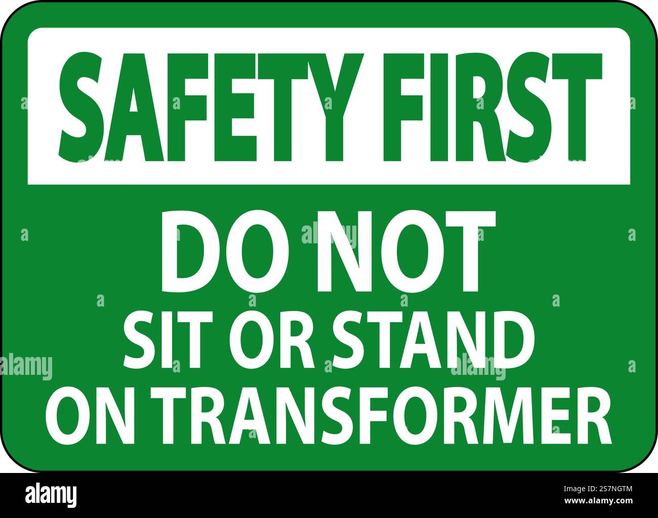 Safety First Sign Do Not Sit Or Stand On Transforme Stock Vector Image ...