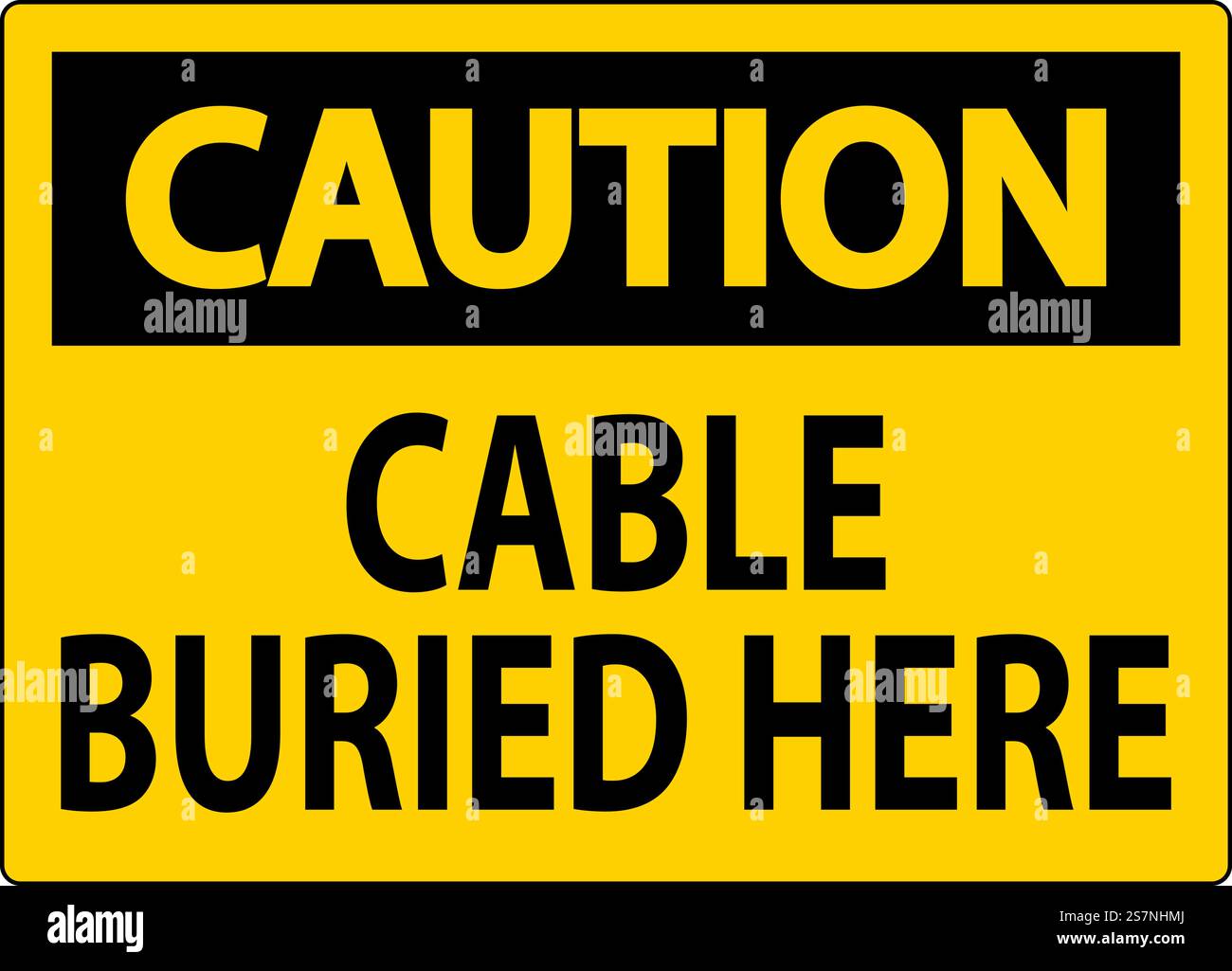 Caution Sign Cable Buried Here On White Bacground Stock Vector Image ...