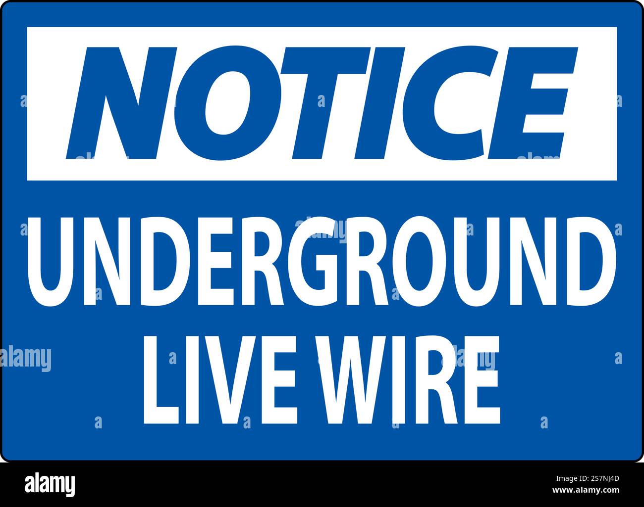Notice Sign, Underground Live Wire Stock Vector Image & Art - Alamy