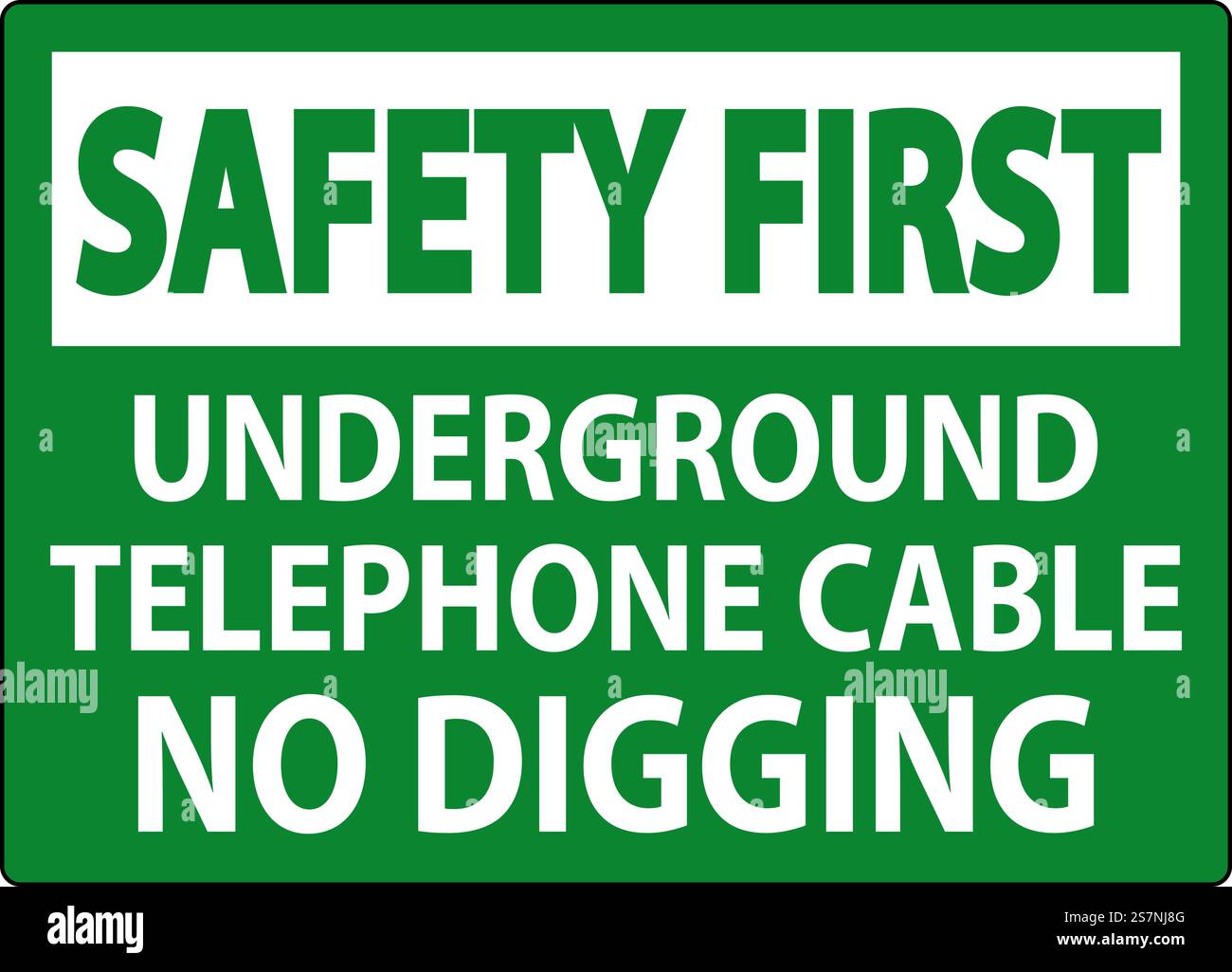 Safety First Sign, Underground Telephone Cable No Digging Stock Vector ...