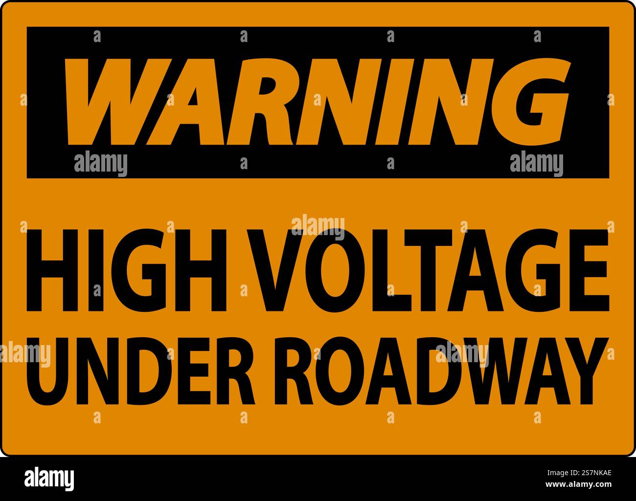 Warning Sign High Voltage Under Roadway Stock Vector Image & Art - Alamy