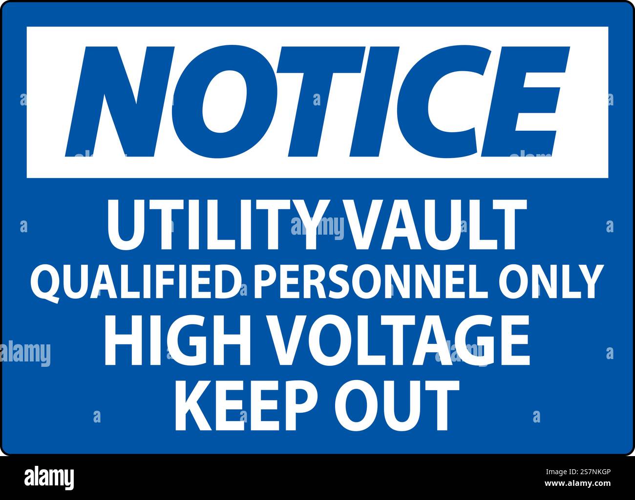 Notice Sign Utility Vault - Qualified Personnel Only, High Voltage Keep ...