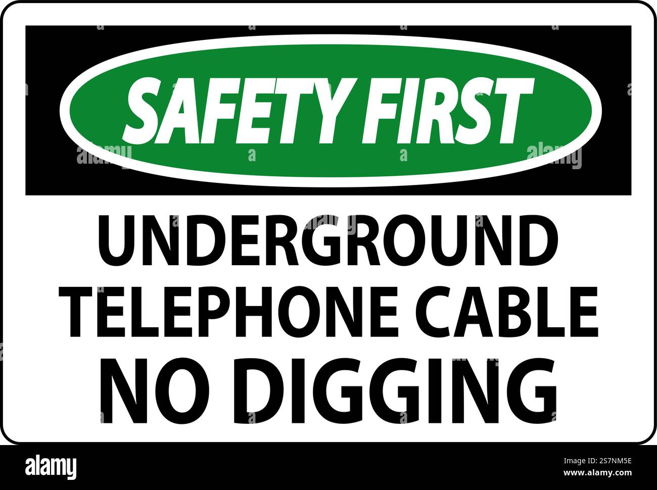 Safety First Sign, Underground Telephone Cable No Digging Stock Vector ...