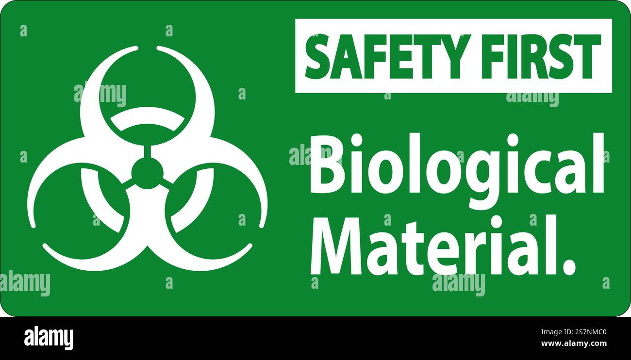 Safety First Label Biological Material Sign Stock Vector Image & Art ...