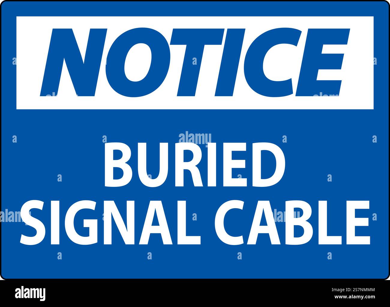 Notice Sign, Buried Signal Cable Sign Stock Vector Image & Art - Alamy