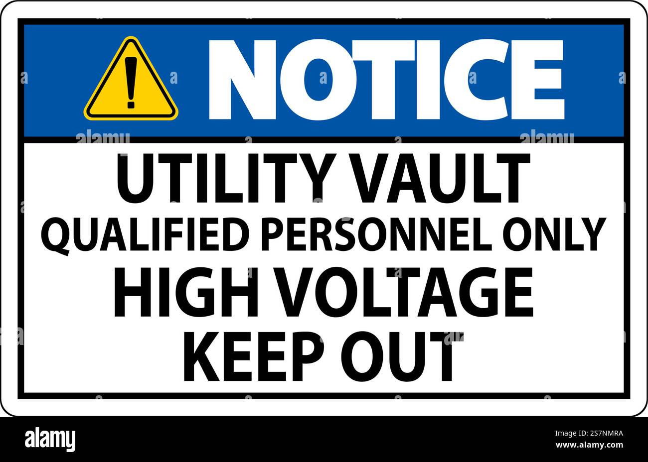 Notice Sign Utility Vault - Qualified Personnel Only, High Voltage Keep Out Stock Vector Image ...
