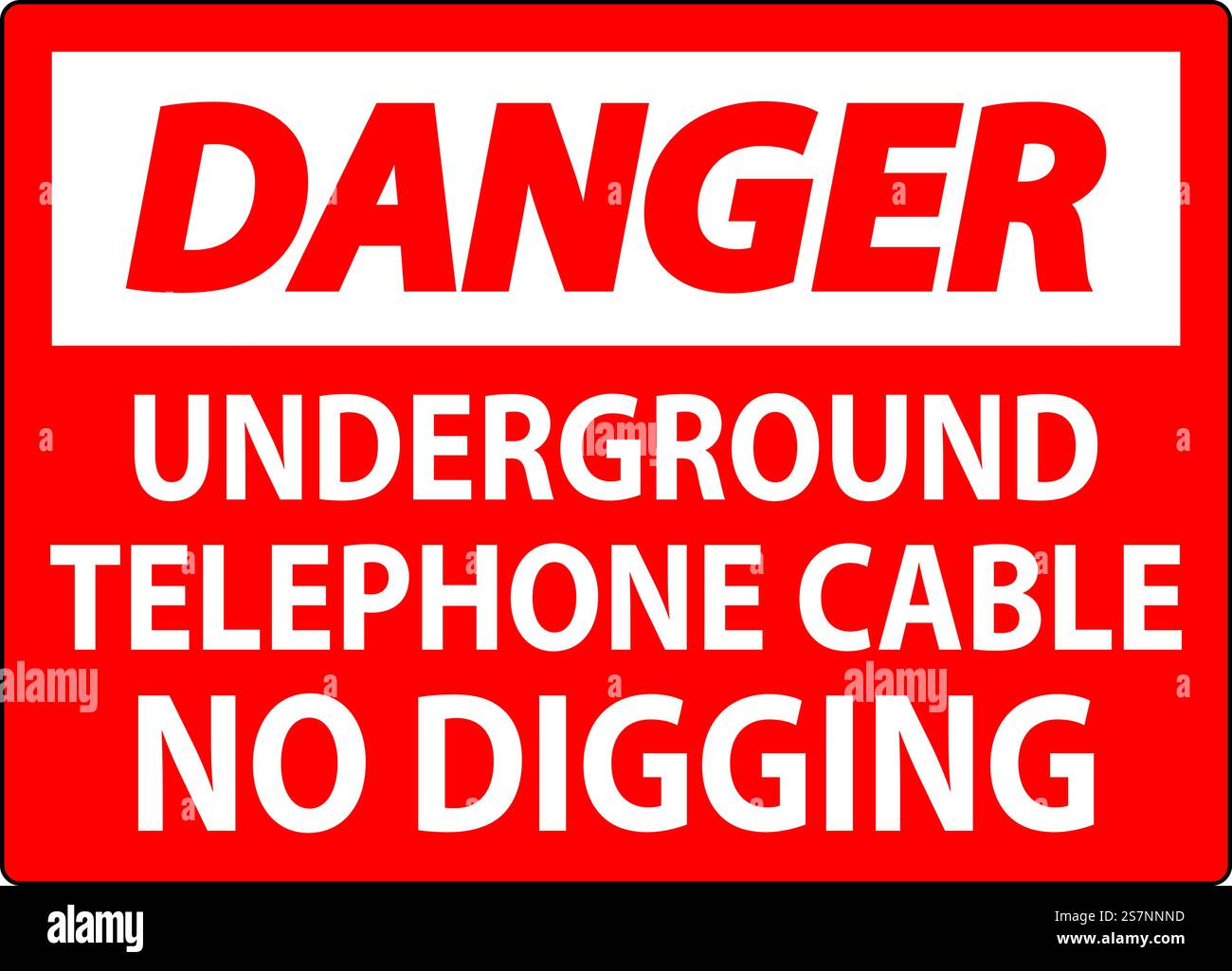Danger Sign, Underground Telephone Cable No Digging Stock Vector Image ...