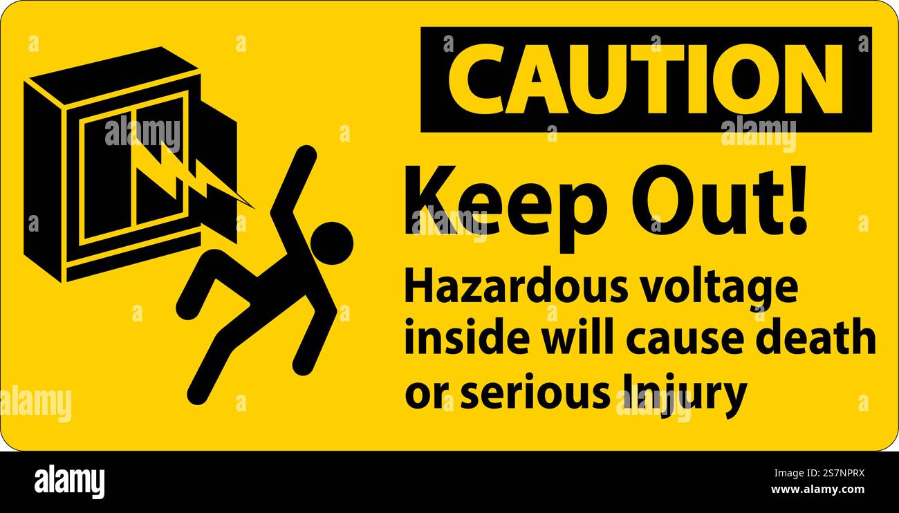 Caution Sign Keep Out! Hazardous Voltage Inside, Will Cause Death Or ...