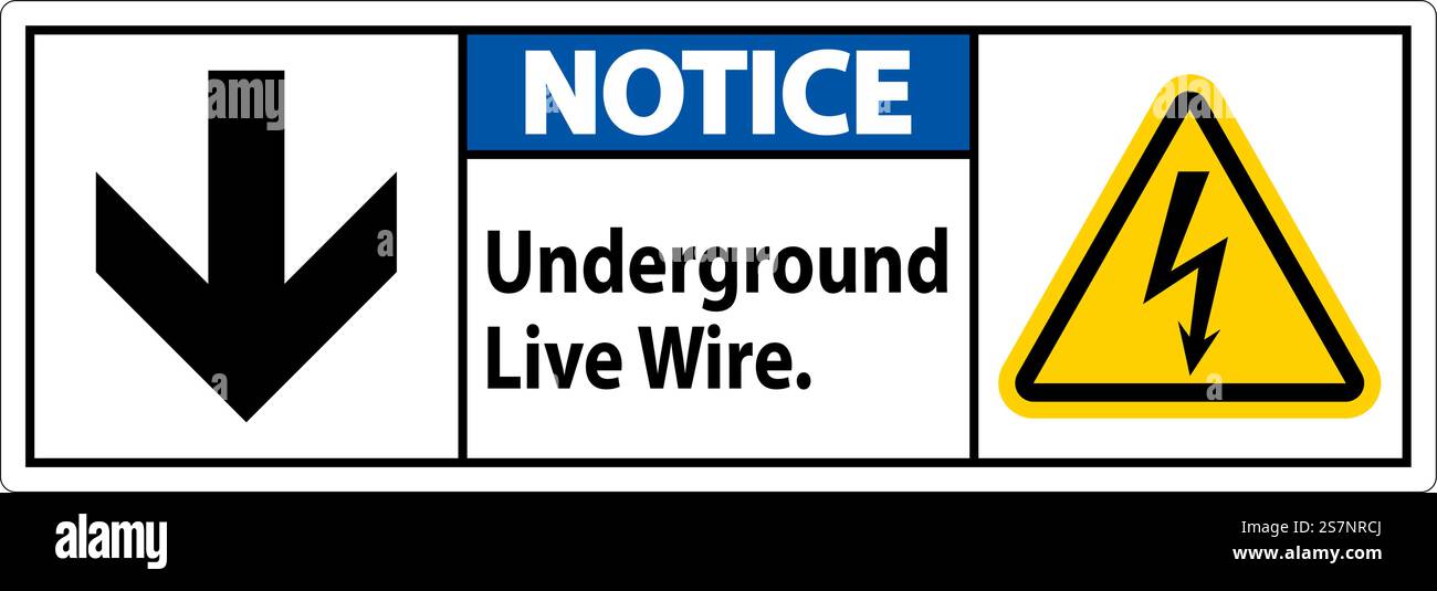 Notice Sign, Underground Live Wire Stock Vector Image & Art - Alamy