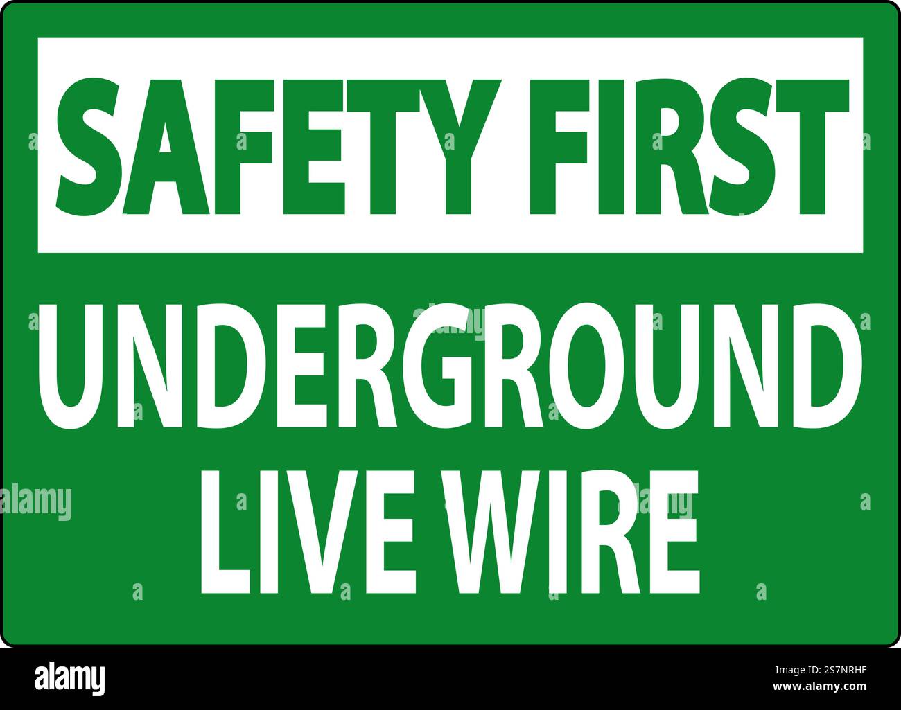 Safety First Sign, Underground Live Wire Stock Vector Image & Art - Alamy