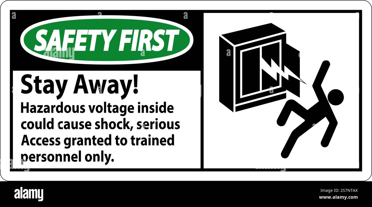 Safety First Sign Stay Away! Hazardous Voltage Inside Could Cause Shock ...