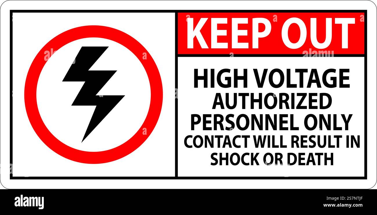 Keep Out Sign High Voltage, Authorized Personnel Only, Contact Will ...