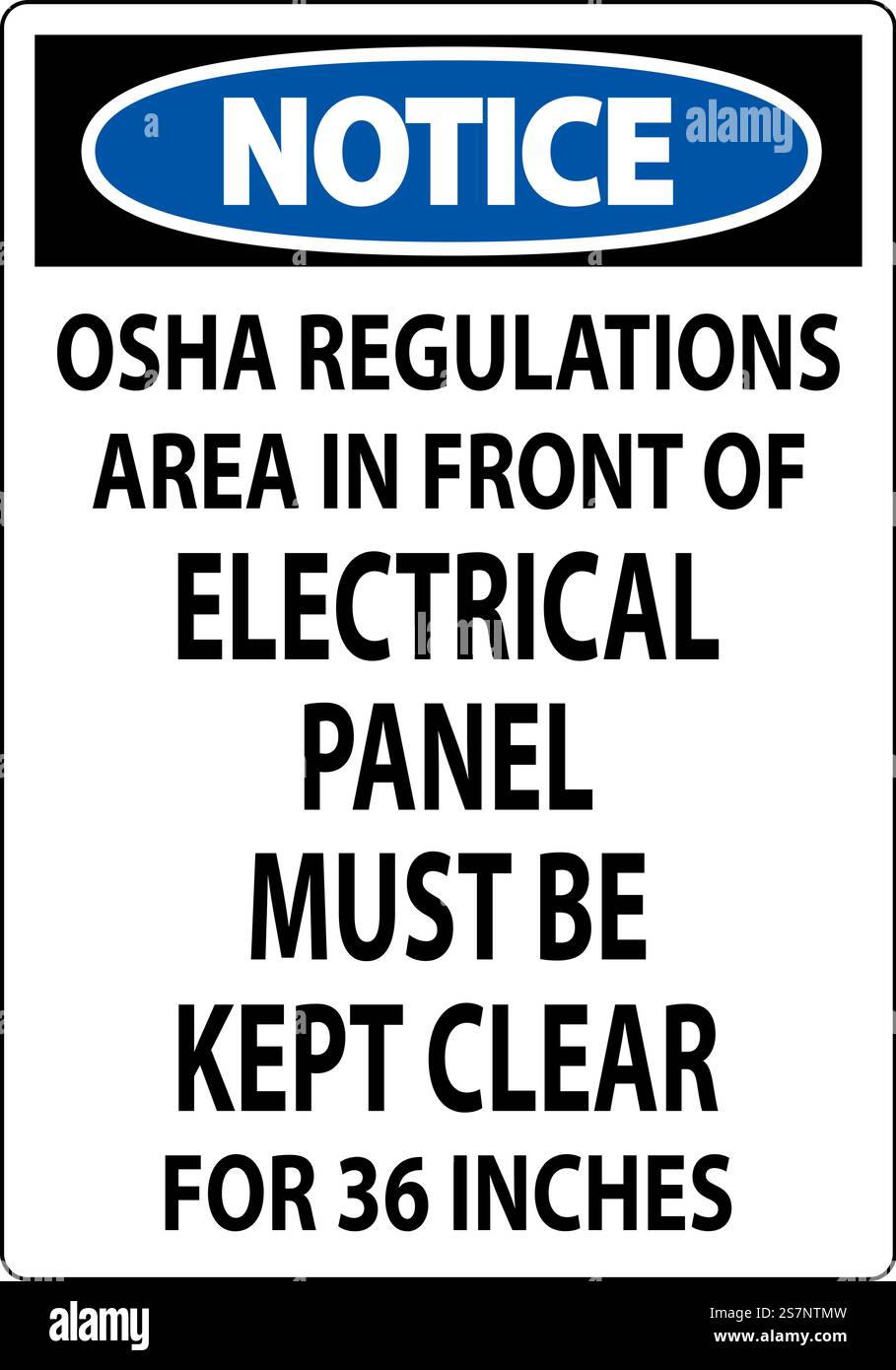 Notice Sign Osha Regulations - Area In Front Of Electrical Panel Must ...