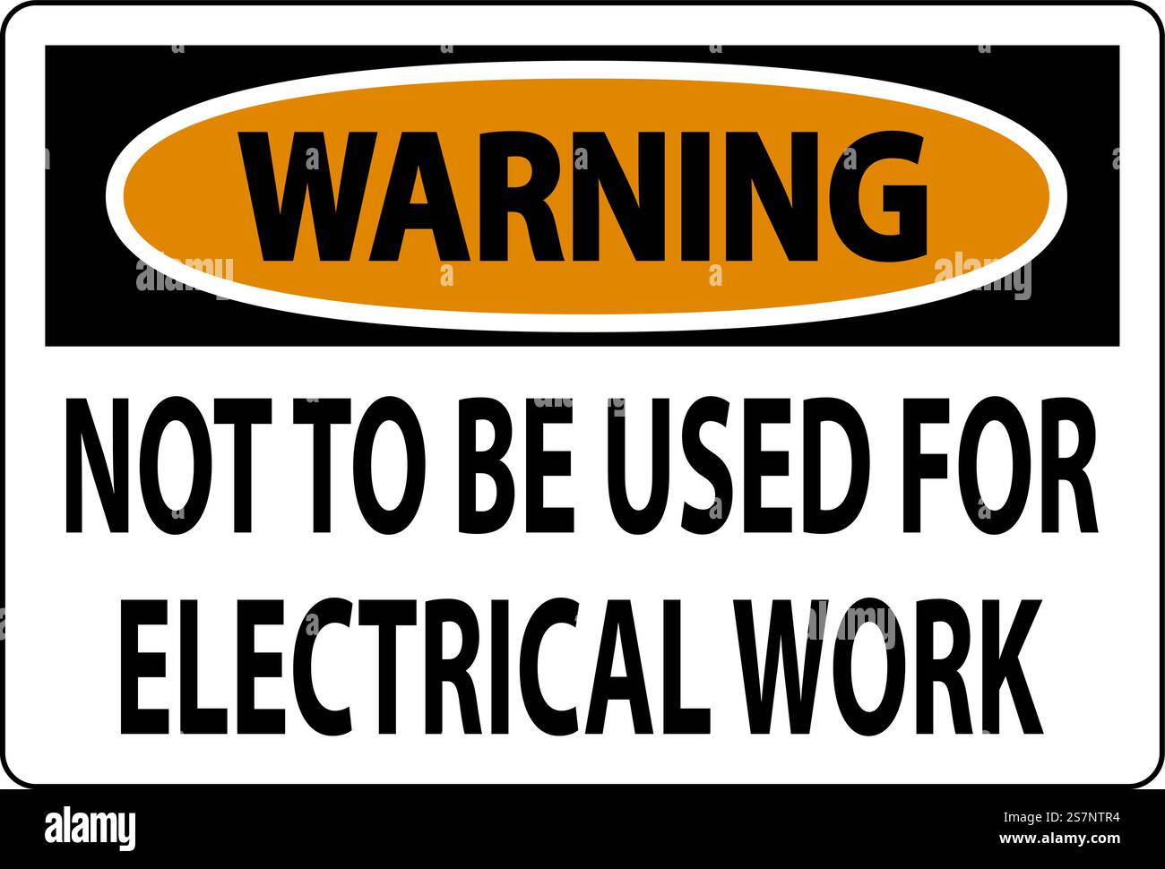 Warning Sign Not To Be Used For Electrical Work Stock Vector Image ...