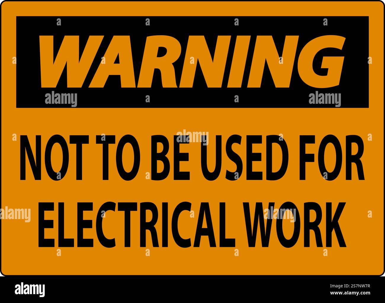 Warning Sign Not To Be Used For Electrical Work Stock Vector Image ...