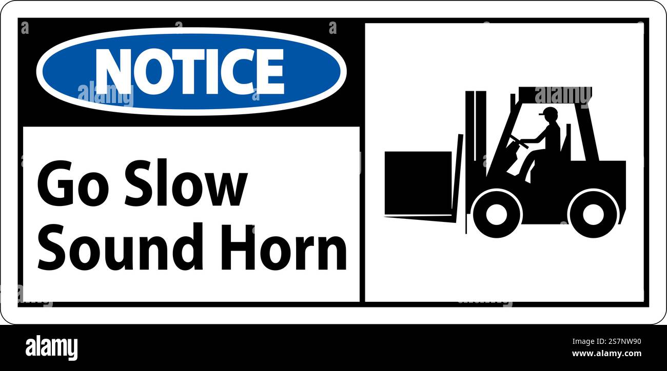 Notice Sign, Go Slow Sound Horn Sign Stock Vector Image & Art - Alamy