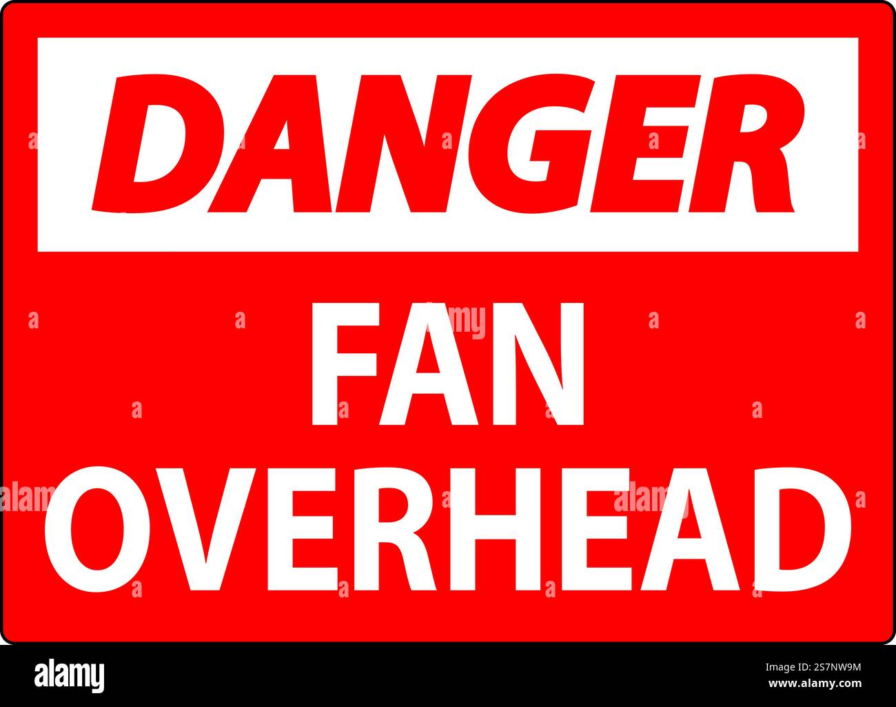 Danger Sign Fan Overhead Stock Vector Image & Art - Alamy