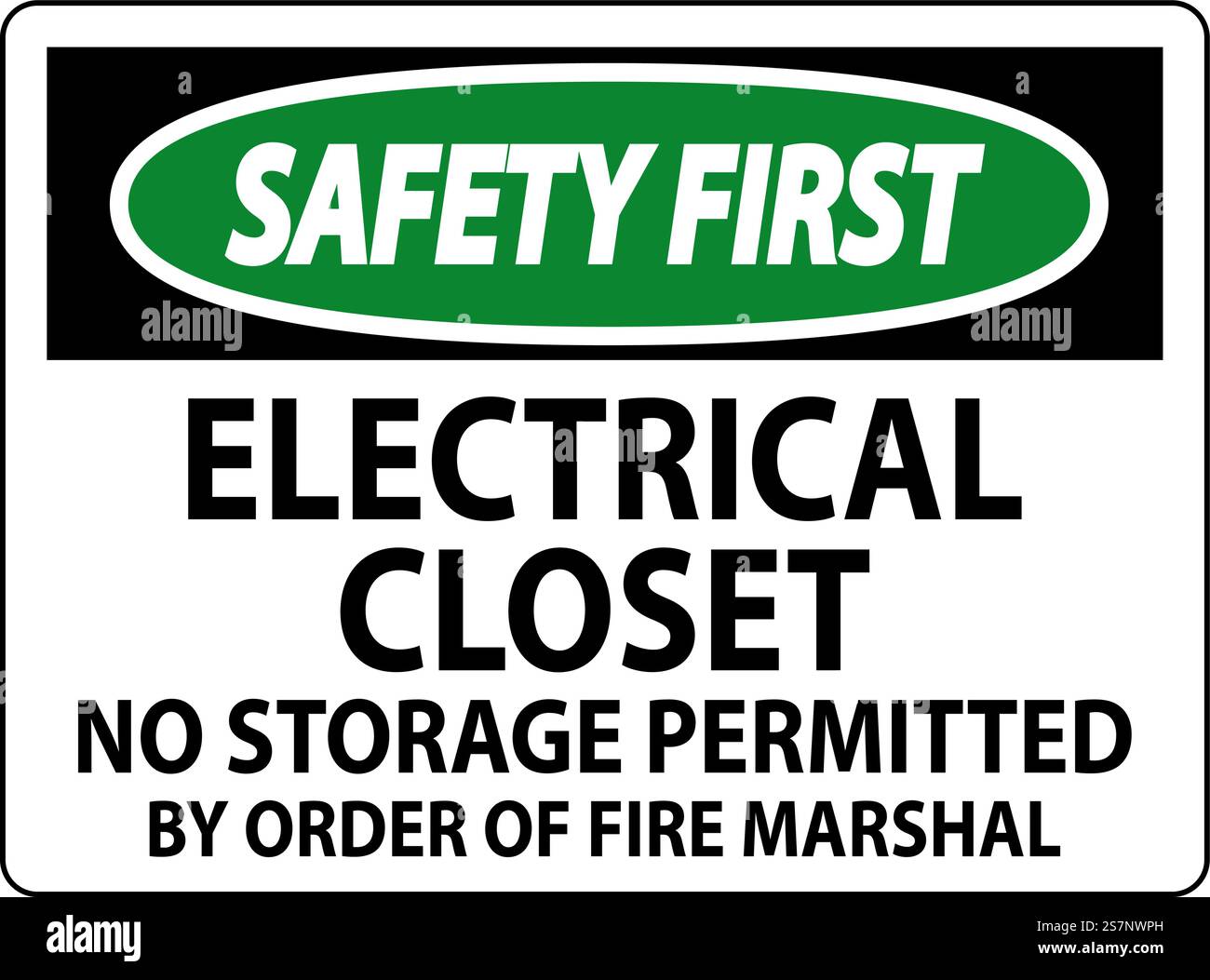 Safety First Sign Electrical Closet - No Storage Permitted By Order Of ...