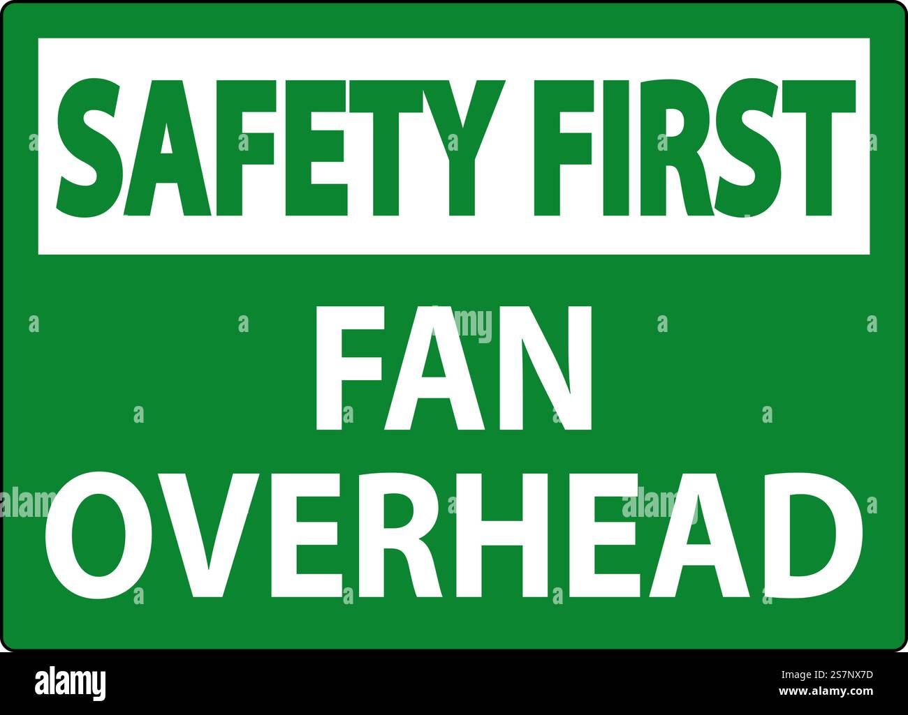 Safety First Sign Fan Overhead Stock Vector Image & Art - Alamy