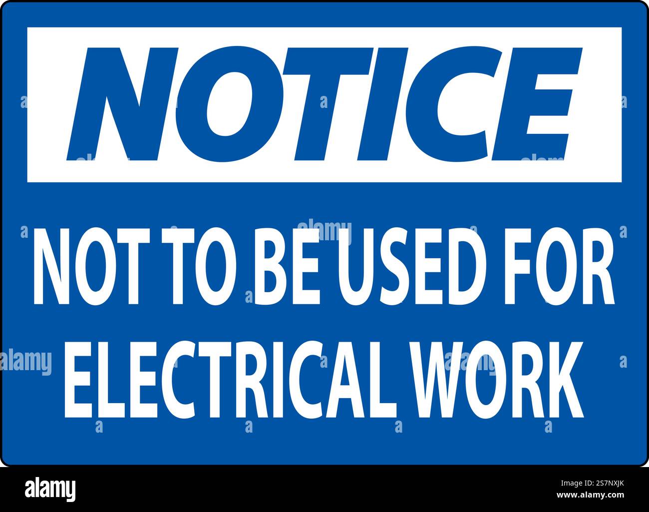 Notice Sign Not To Be Used For Electrical Work Stock Vector Image & Art ...
